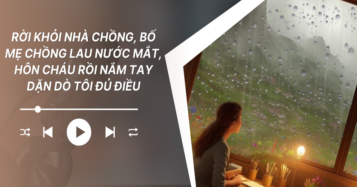 Audio: Rời khỏi nhà chồng, bố mẹ chồng lau nước mắt, hôn cháu rồi nắm ...